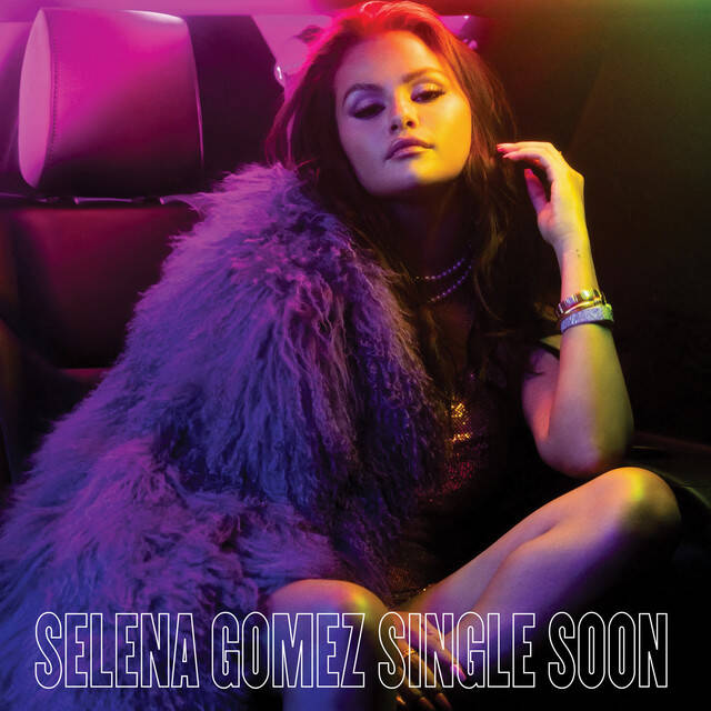Selena Gomez is going it alone with ‘Single Soon’: AirCheck - RadioInfo ...