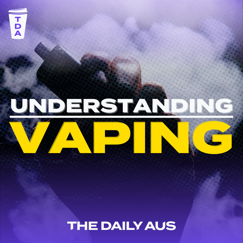 The Daily Aus releases three part podcast investigation into vaping ...